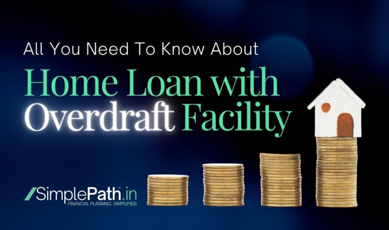 Home Loan With Overdraft Facility: All You Need To Know